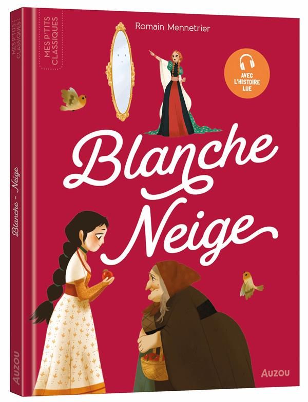 LES PTIT CLASSIQUES BLANCHE NEIGE